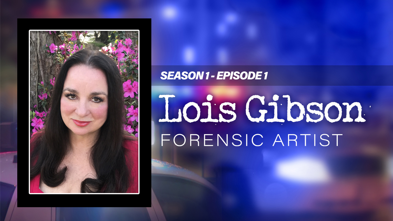 Episode 1 – Lois Gibson – Forensic Artist - Crime Scene Today